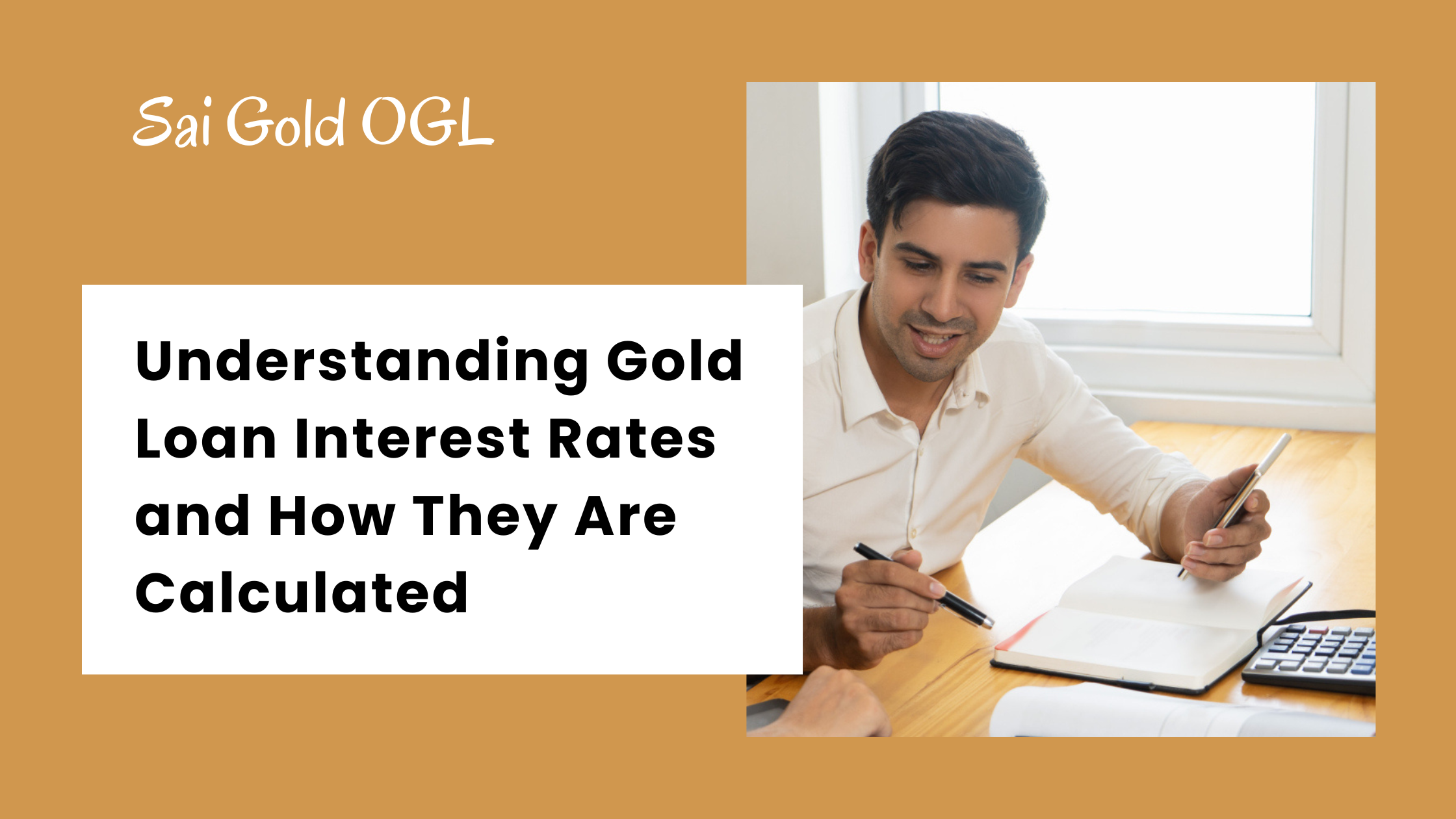 Understanding Gold Loan Interest Rates and Calculation | Sai Gold OGL