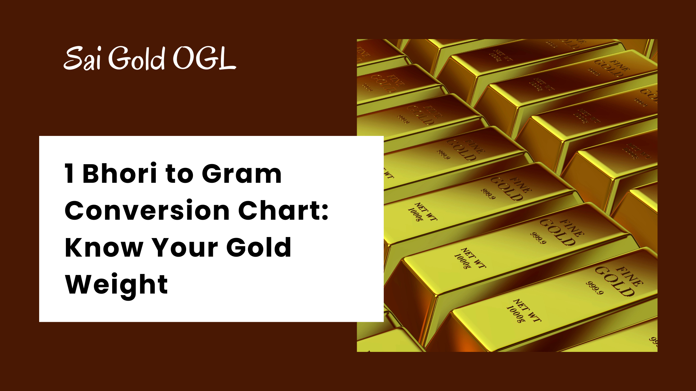 1 Bhori to Gram Conversion Chart: Know Your Gold Weight | Sai Gold OGL