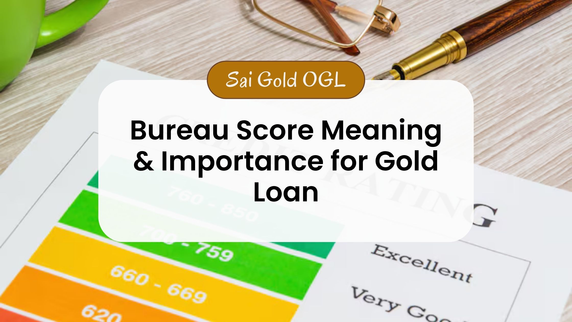 Bureau Score Meaning & Importance for Gold Loan | Sai Gold OGL