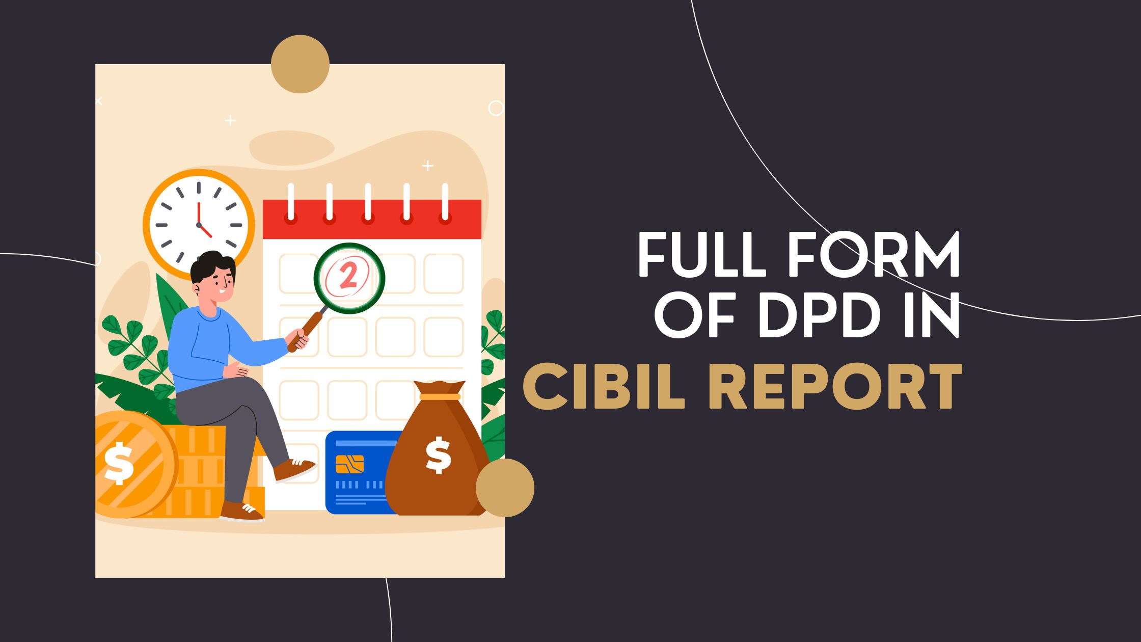 Full Form of DPD in CIBIL Report | Sai Gold OGL